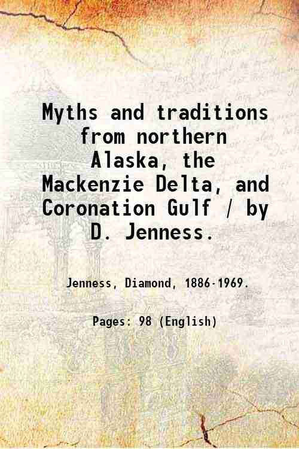 Myths and traditions from northern Alaska, the Mackenzie Delta, and ...