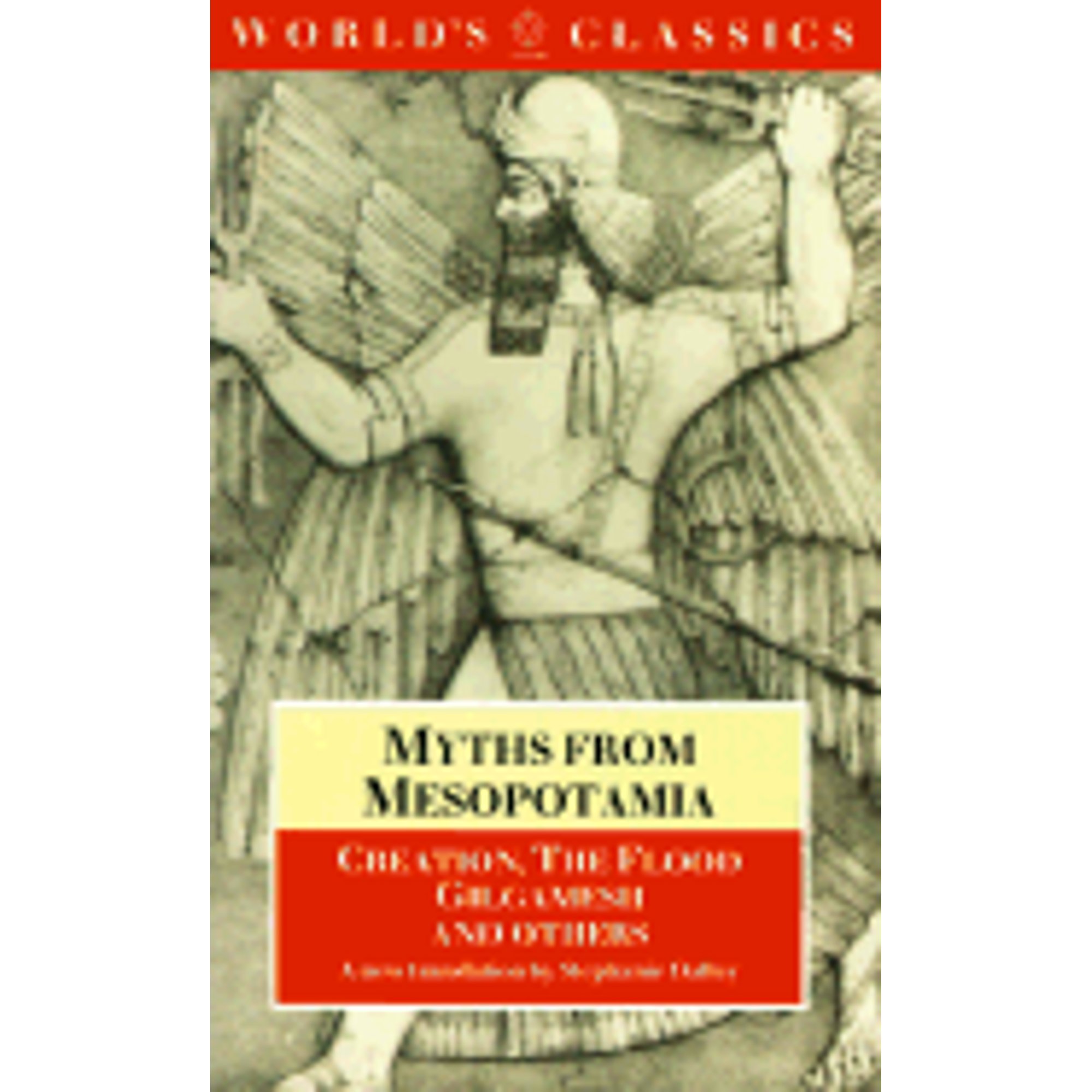 Pre-Owned Myths from Mesopotamia: Creation, the Flood, Gilgamesh, and ...