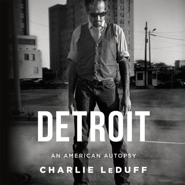 Charlie Leduff Detroit