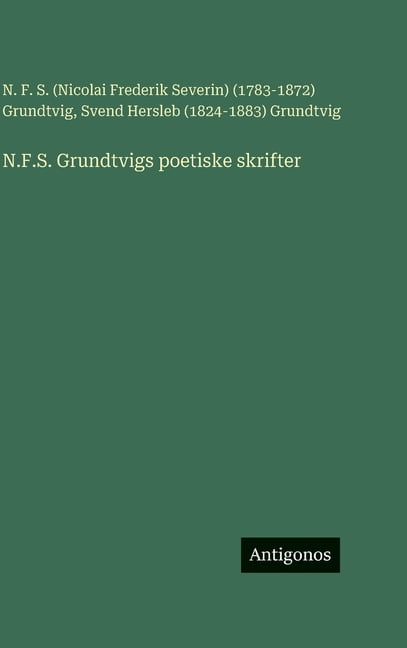 N.F.S. Grundtvigs poetiske skrifter, (Hardcover) - Walmart.com