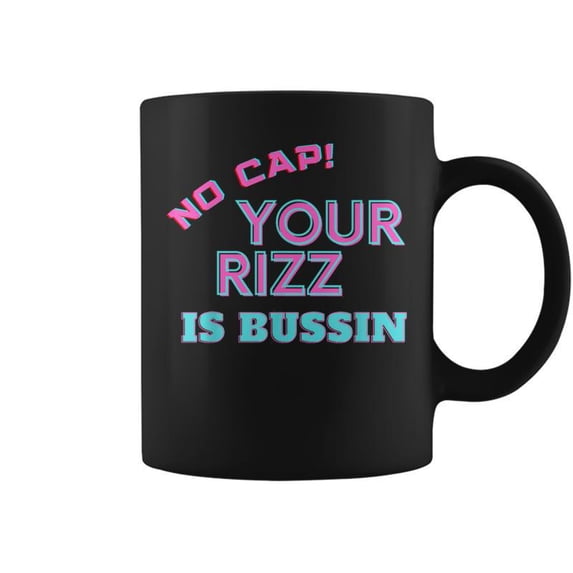 N Slang No Cap Your Rizz Is Bussin Meme Apparel Coffee Mugs - Walmart.com