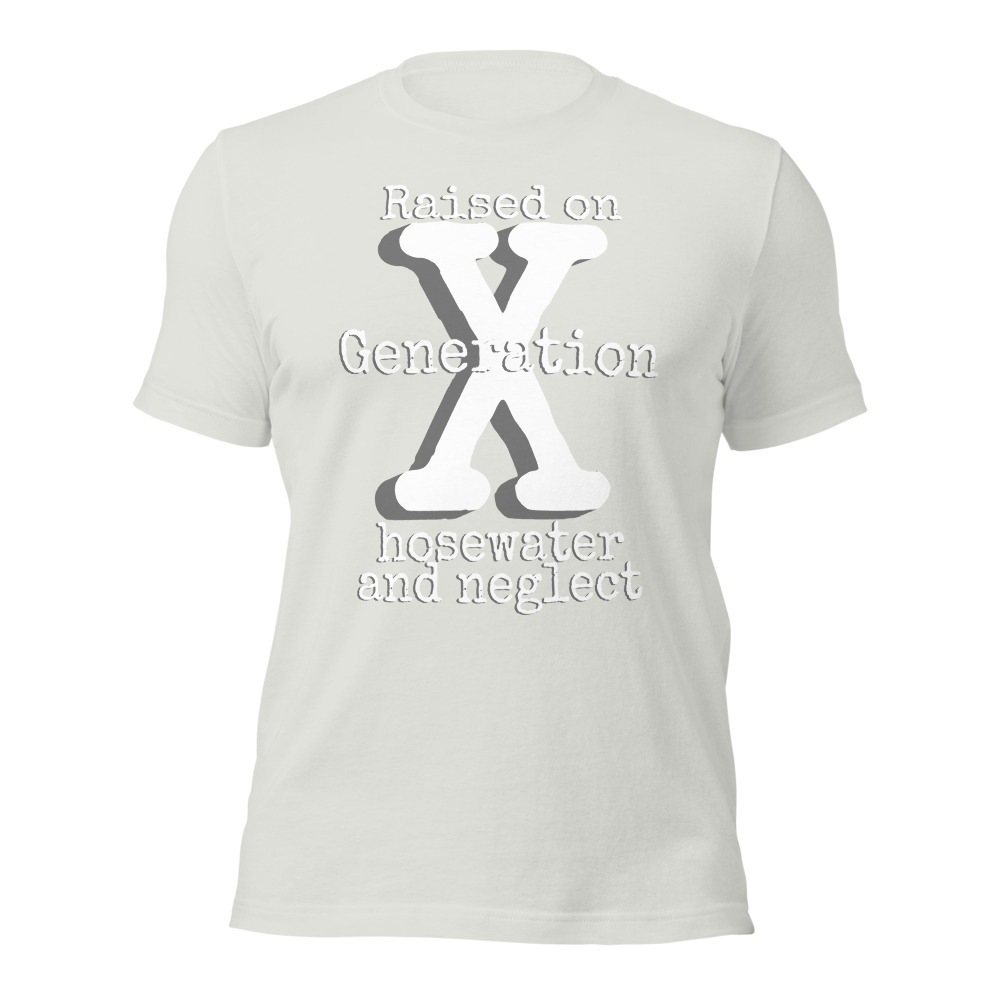 >N X Raised on hosewater and neglect, Generation X, the feral ...