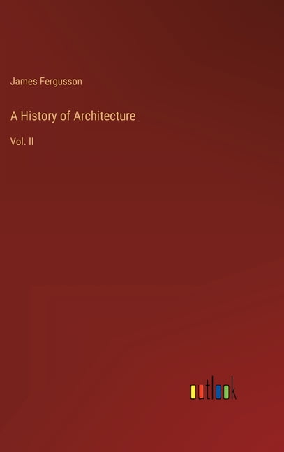 A History of Architecture: Vol. II - Walmart.com