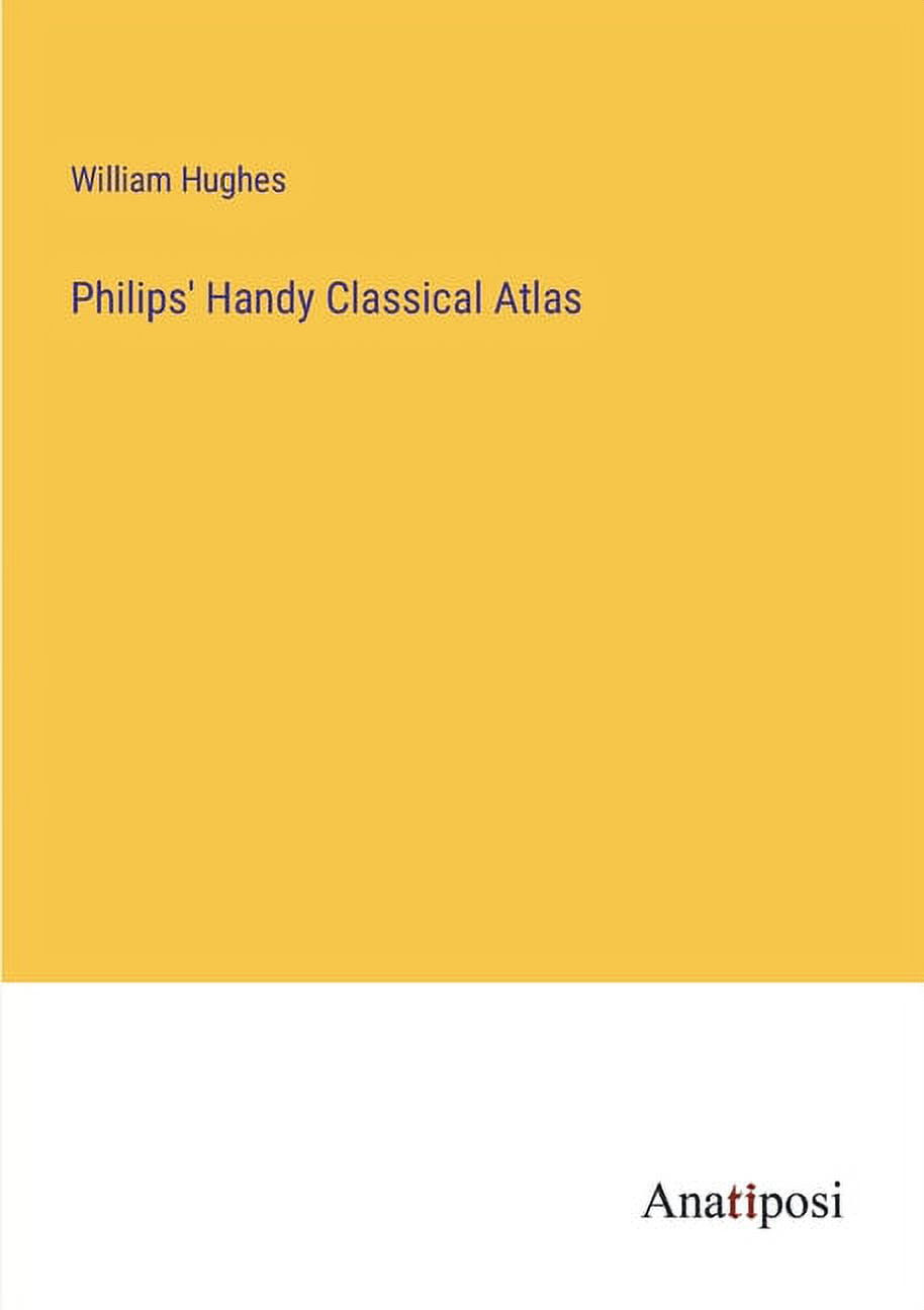 Philips' Handy Classical Atlas - Walmart.com