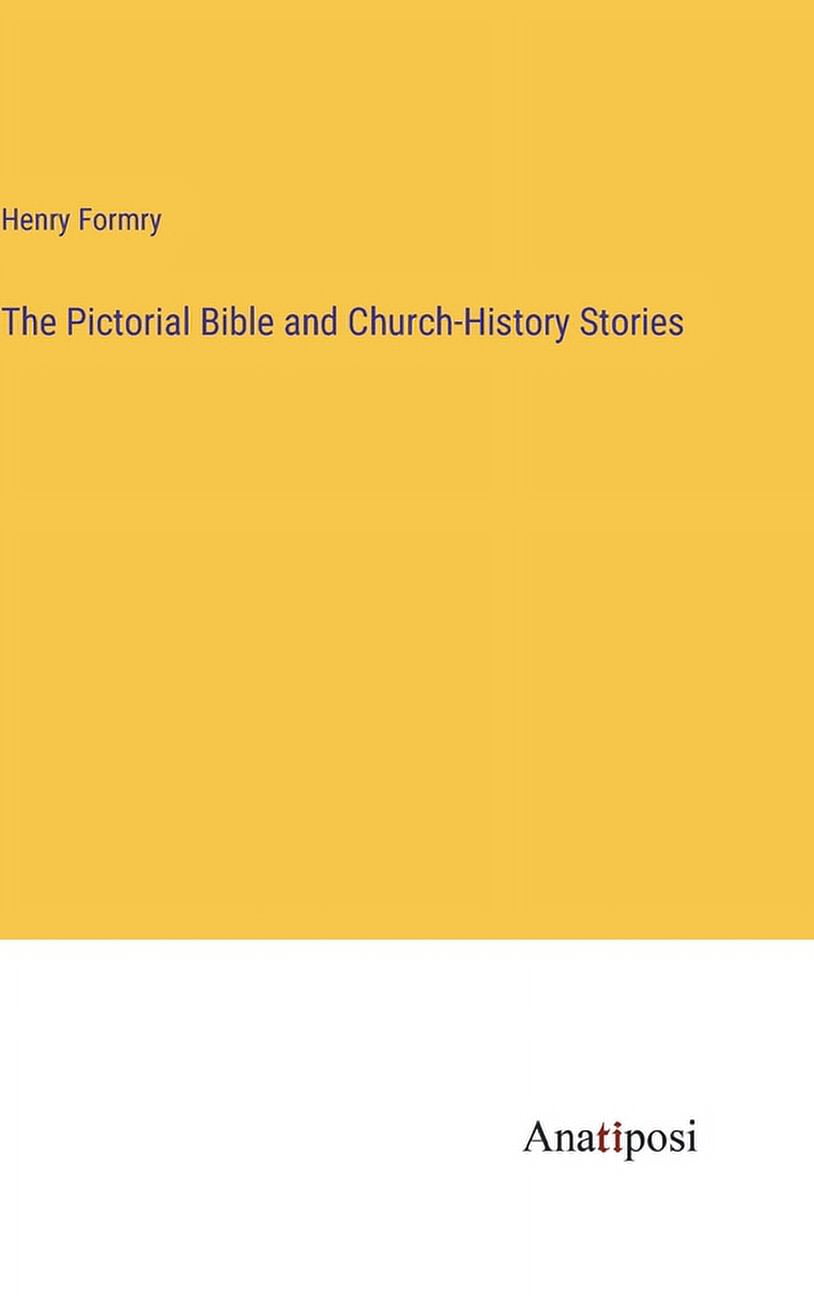 The Pictorial Bible and Church-History Stories - Walmart.com