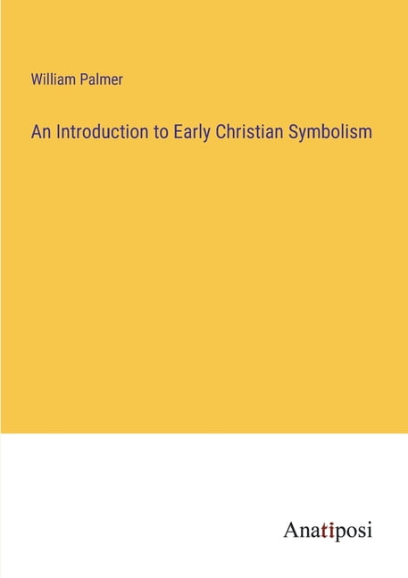 An Introduction to Early Christian Symbolism - Walmart.com