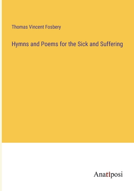 Hymns and Poems for the Sick and Suffering - Walmart.com