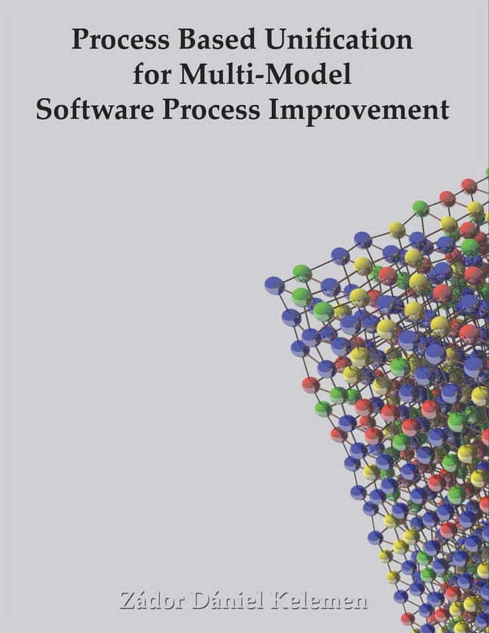 Process Based Unification for Multi-model Software Process Improvement ...