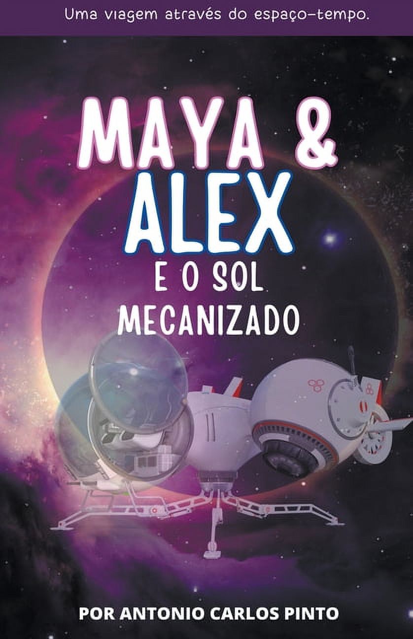 Maya & Alex: E o Sol Mecanizado - Walmart.com