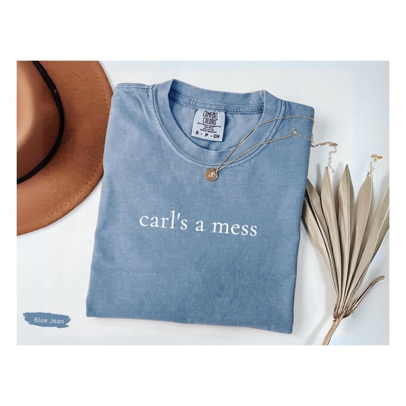 NAMENT Carl's a Mess Comfort Colors® Shirt: Viral Quote Tee, Summer ...