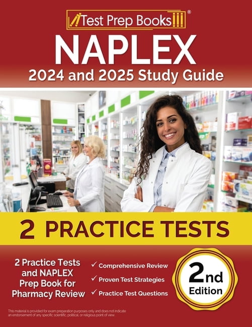 NAPLEX 2024 and 2025 Study Guide: 2 Practice Tests and NAPLEX Prep Book ...