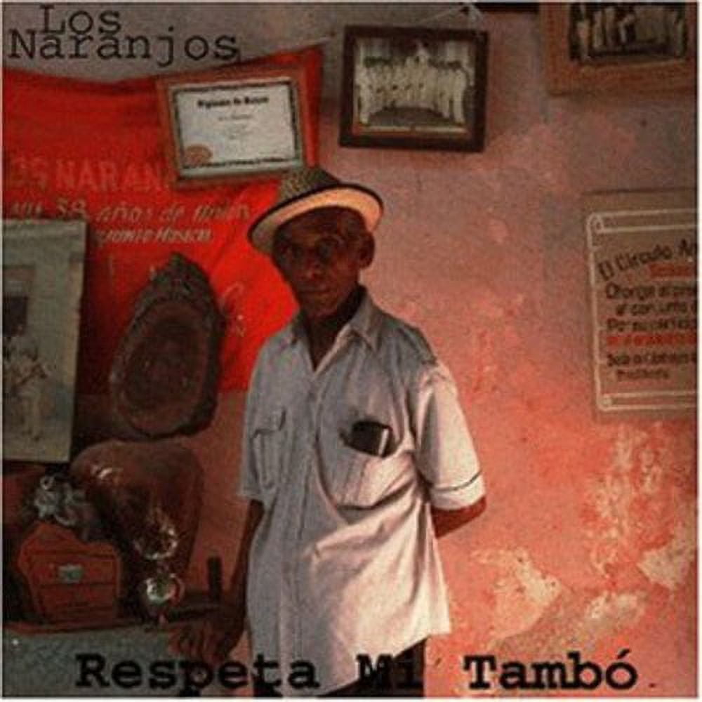 Los Naranjos - Respeta Mi Tambo - Music & Performance - CD - Walmart.com