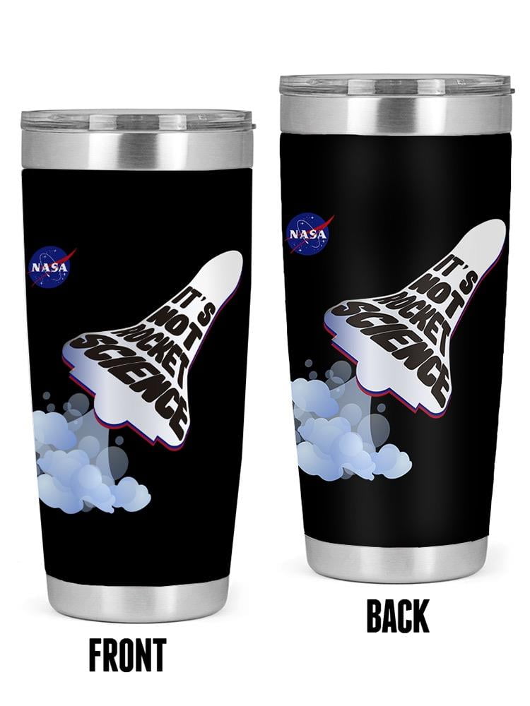 NASA It's Not Rocket Science Tumbler -NASA Designs, 20 oz Stainless ...