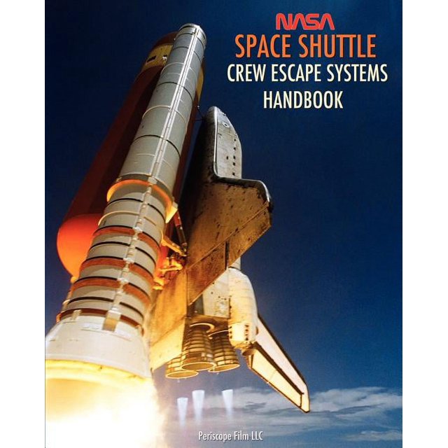 NASA Space Shuttle Crew Escape Systems Handbook (Paperback) - Walmart.com