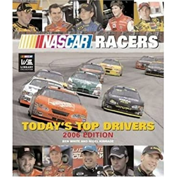 Pre-Owned Nascar Racers: Today's Top Drivers, 2006 Edition (Hardcover ...