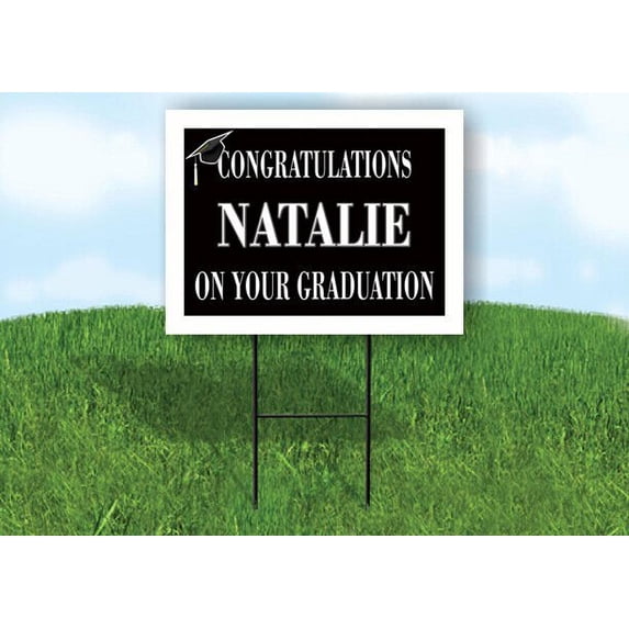 NATALIE CONGRATULATIONS GRADUATION 18 in x 24 in Yard Sign Road Sign ...