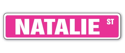 NATALIE Street Sign Childrens Name Room Sign | Indoor/Outdoor | 36 ...