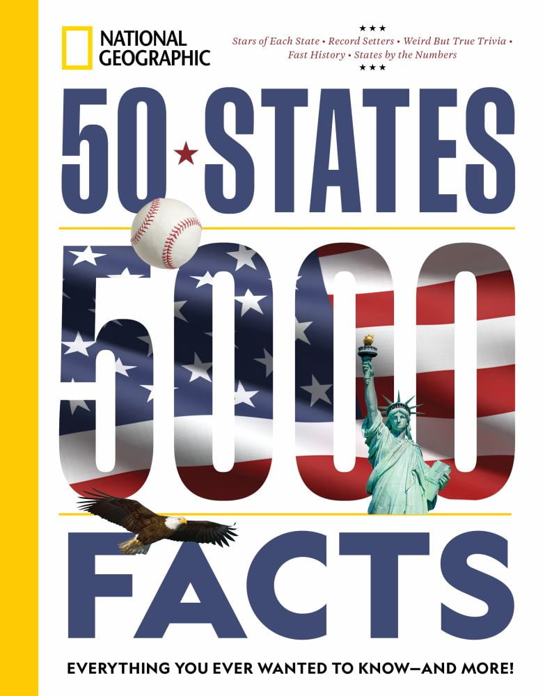 NATIONAL GEOGRAPHIC: 50 States, 5,000 Facts: Everything You Ever Wanted ...