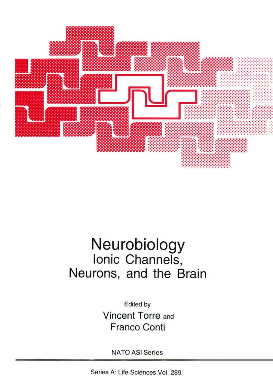 NATO Asi Neurobiology:: Ionic Channels, Neurons and the Brain, Book ...