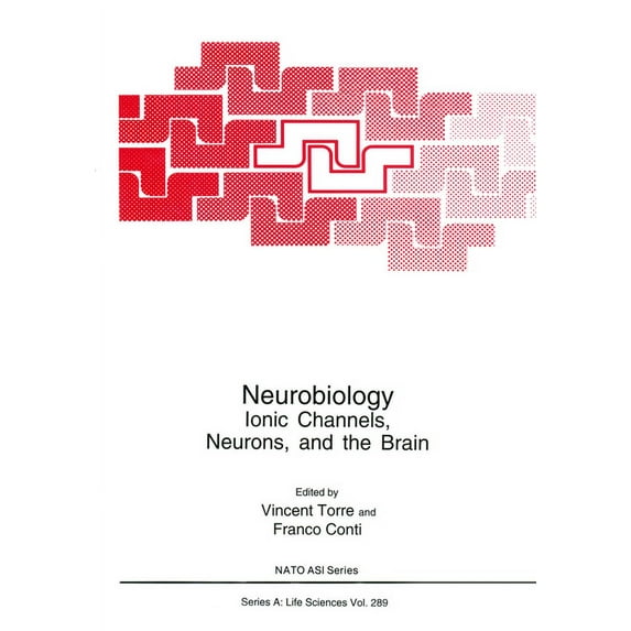NATO Asi Neurobiology:: Ionic Channels, Neurons and the Brain, Book ...