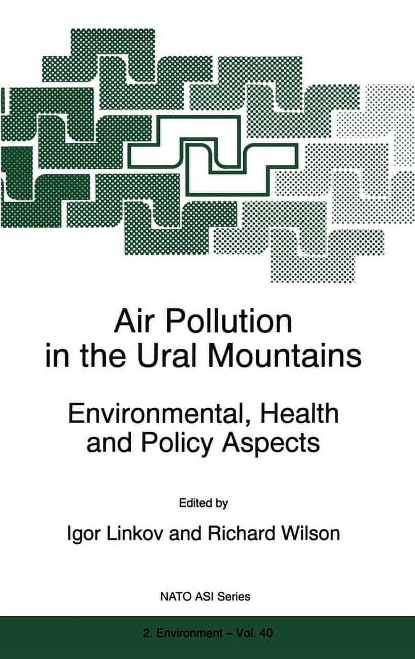 NATO Asi Series Air Pollution in the Ural Mountains: Environmental ...