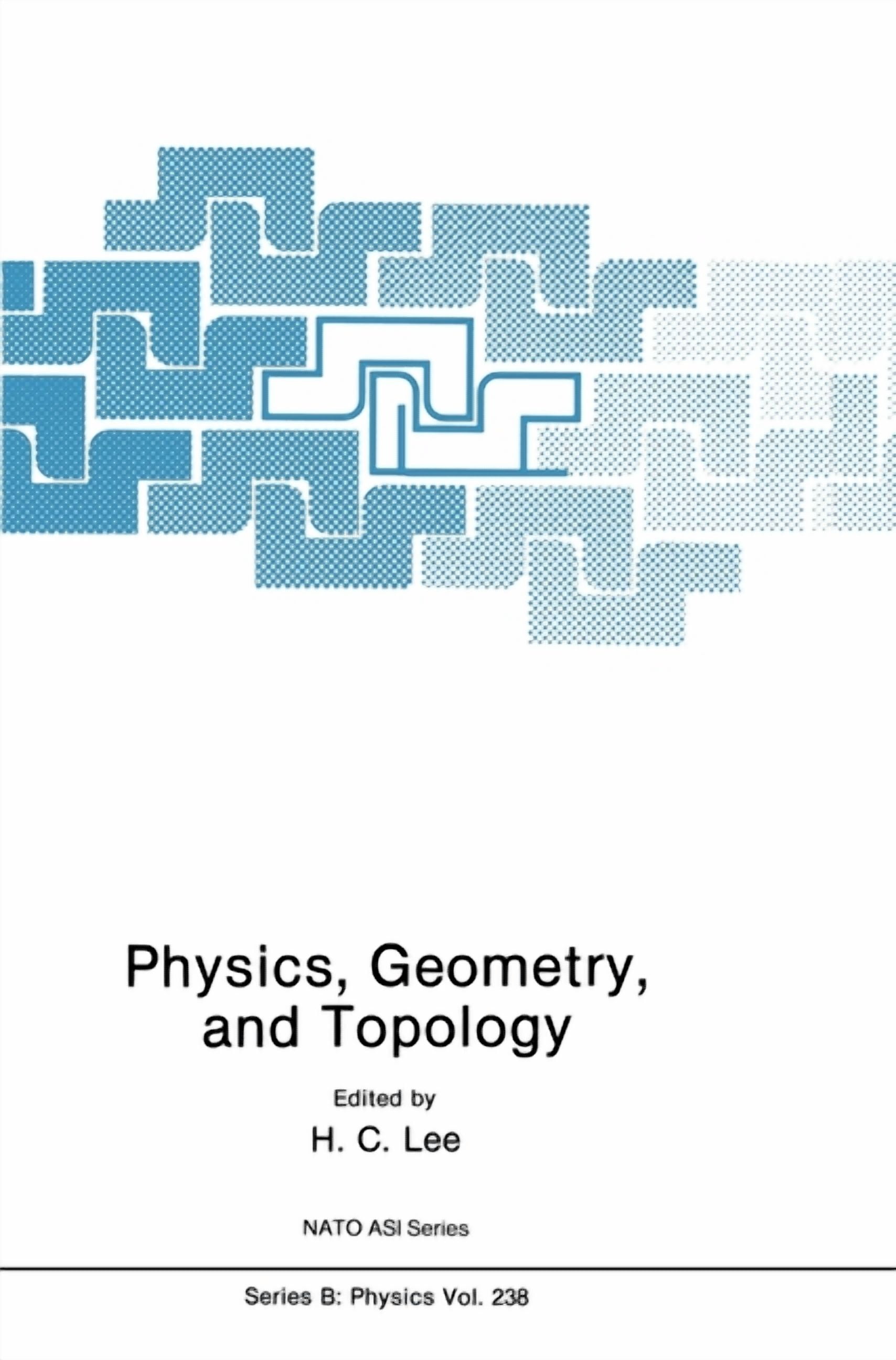 NATO Asi Series Physics, Geometry and Topology, Book 238, (Hardcover ...