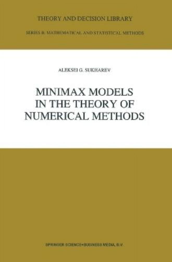 NATO Asi Series. Series C, Mathematical and Physical Science: Minimax Models in the Theory of ...