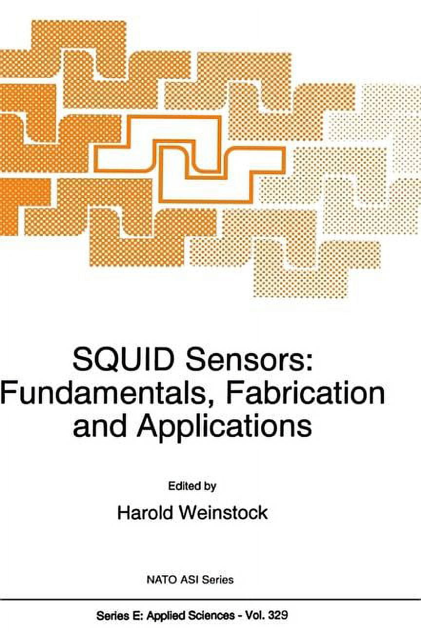 NATO Asi Series. Series E, Applied Scien Squid Sensors: Fundamentals ...