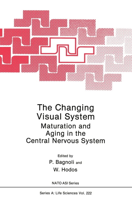 NATO Asi Series The Changing Visual System: Maturation and Aging in the ...