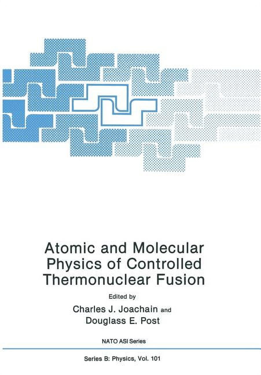NATO Asi Subseries B: Atomic and Molecular Physics of Controlled ...