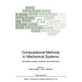 NATO Asi Subseries F:: Computational Methods in Mechanical Systems: Mechanism Analysis ...