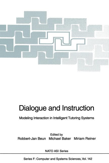 NATO Asi Subseries F: Dialogue and Instruction: Modeling Interaction in ...