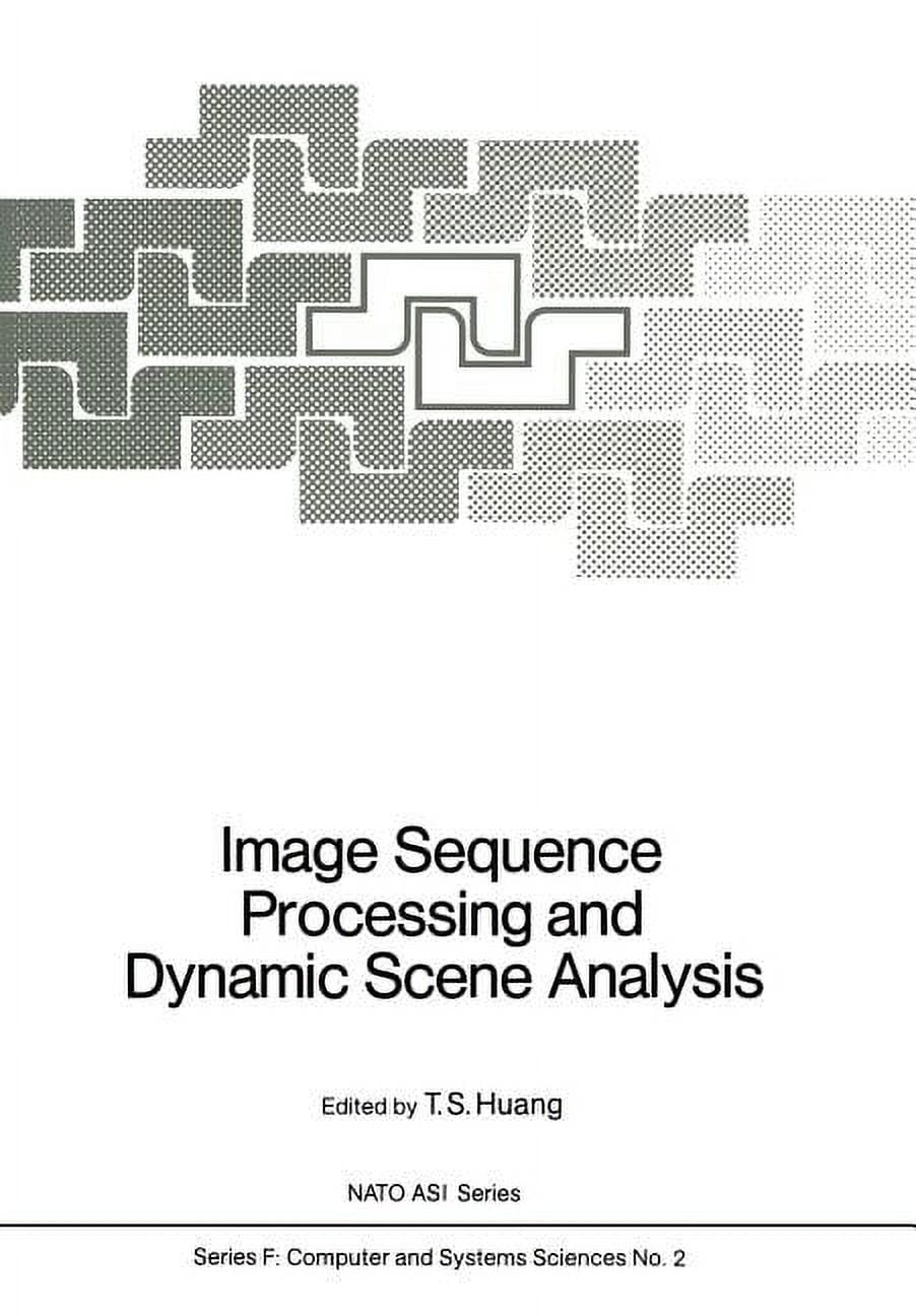 NATO Asi Subseries F:: Image Sequence Processing and Dynamic Scene Analysis (Paperback ...