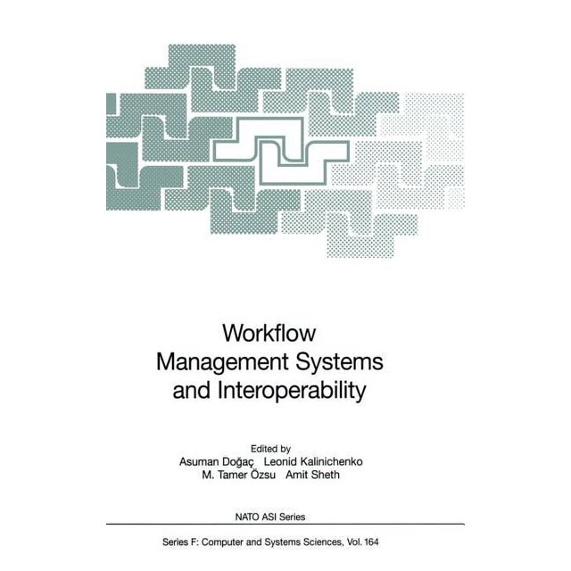 NATO Asi Subseries F:: Workflow Management Systems and Interoperability ...