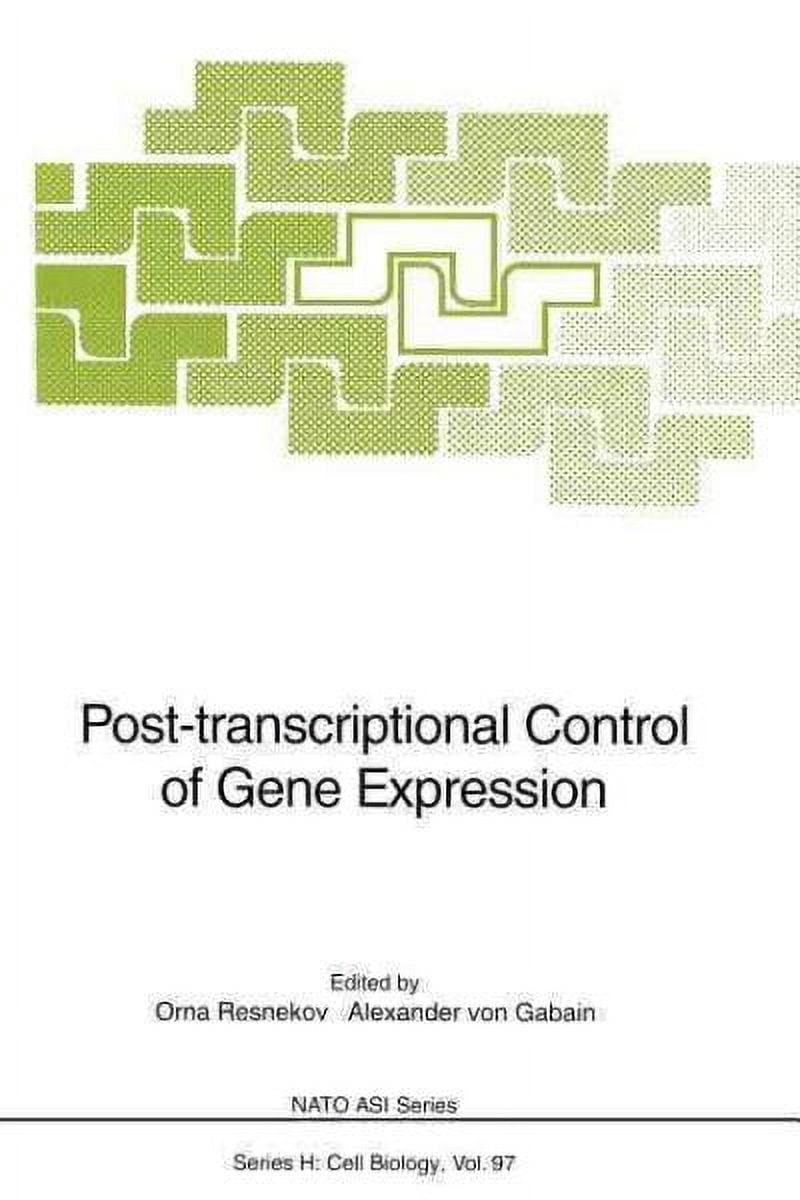 NATO Asi Subseries H:: Post-Transcriptional Control of Gene Expression ...