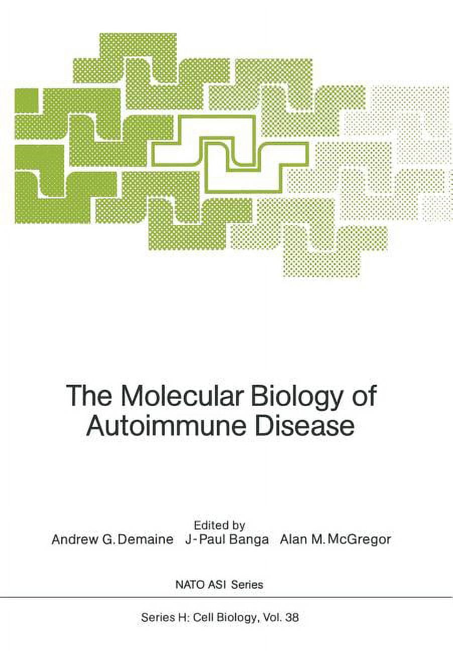 NATO Asi Subseries H: The Molecular Biology of Autoimmune Disease, Book ...