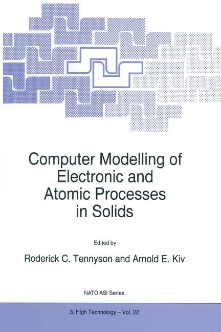 NATO Science Partnership Subseries: 3: Computer Modelling of Electronic and Atomic Processes in ...