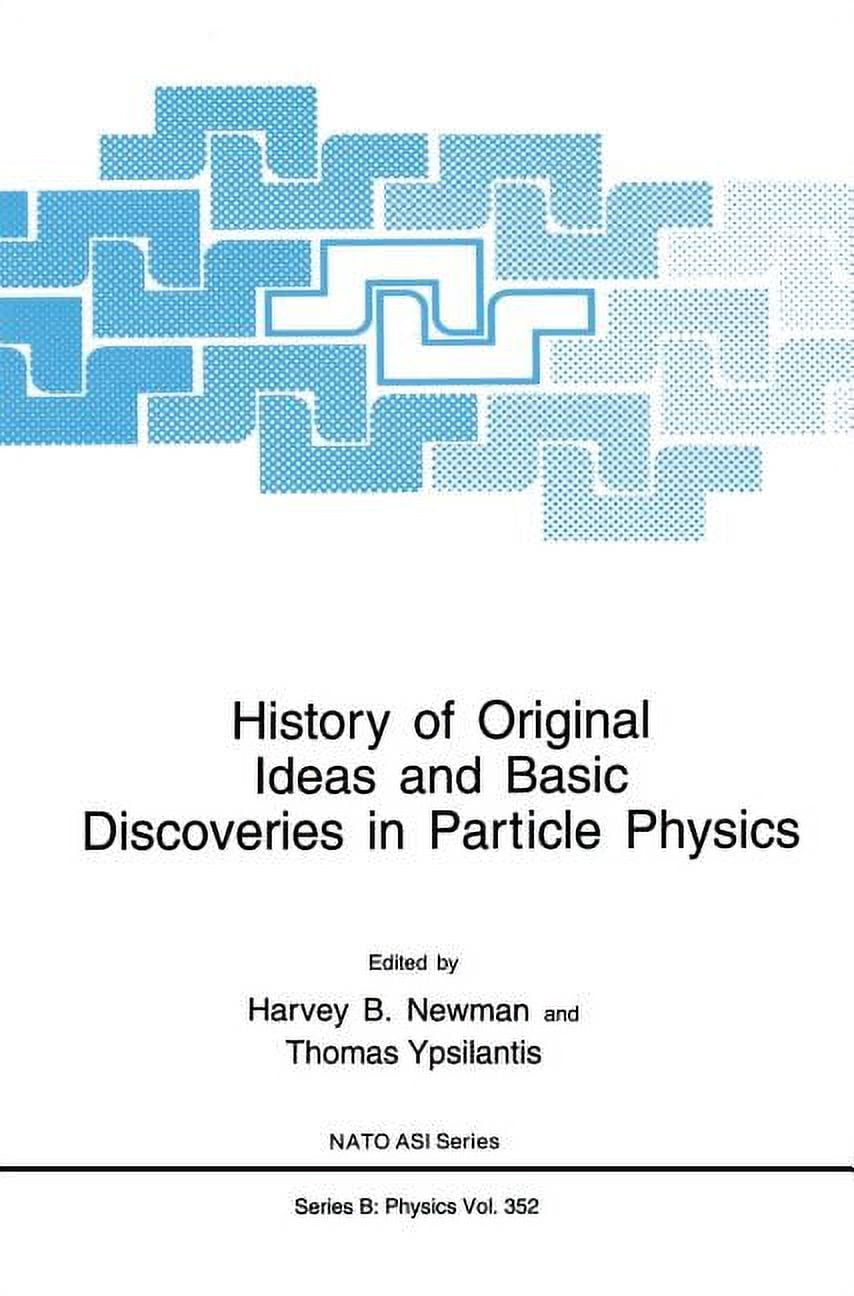NATO Science Series B: History of Original Ideas and Basic Discoveries ...