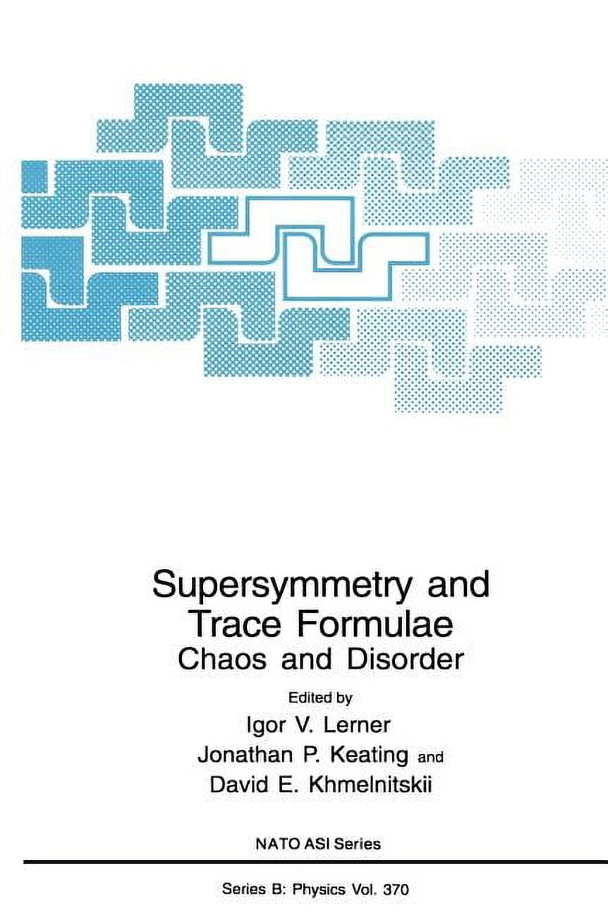 NATO Science Series B: Supersymmetry and Trace Formulae: Chaos and ...