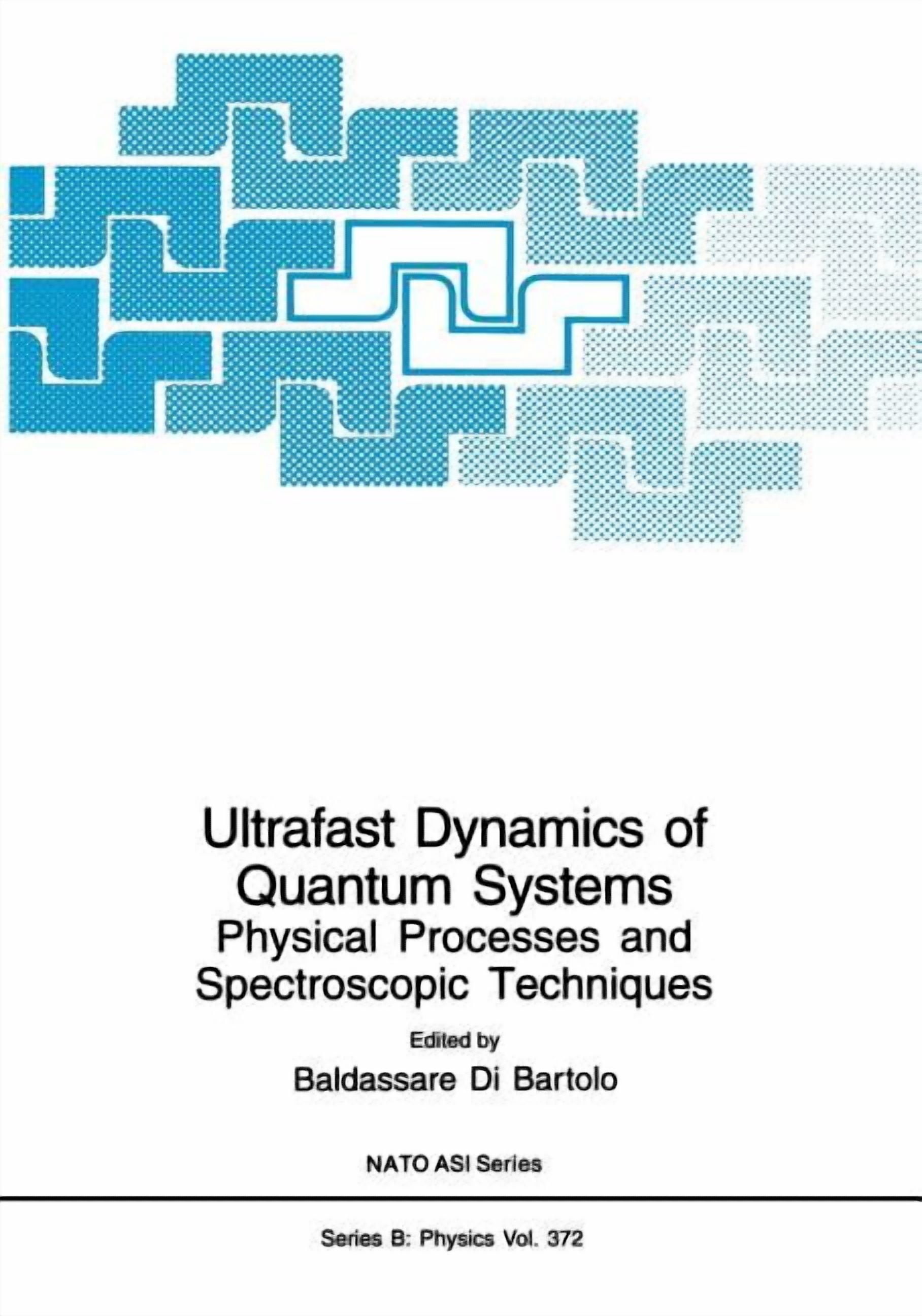 NATO Science Series B: Ultrafast Dynamics of Quantum Systems: Physical ...