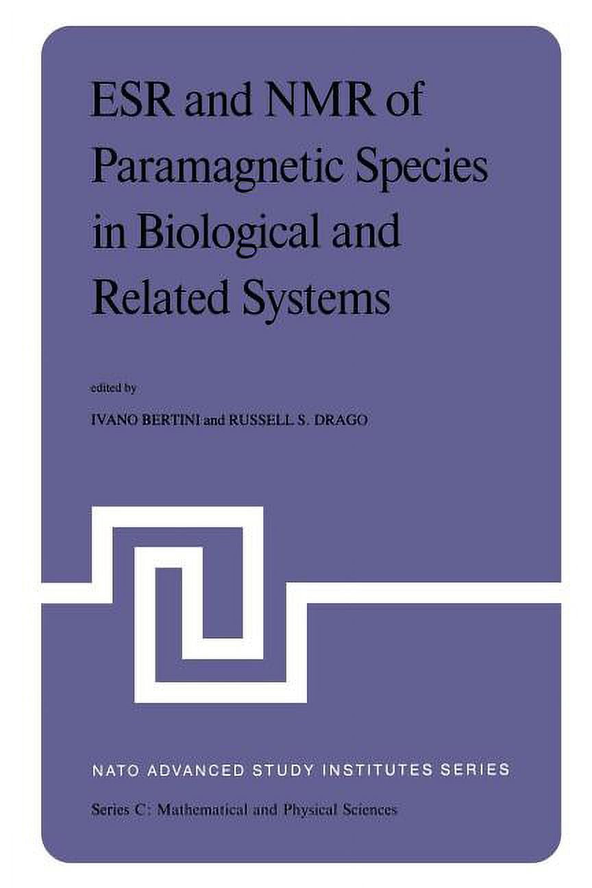 NATO Science Series C: Esr and NMR of Paramagnetic Species in ...