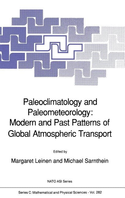 NATO Science Series C: Paleoclimatology and Paleometeorology: Modern ...