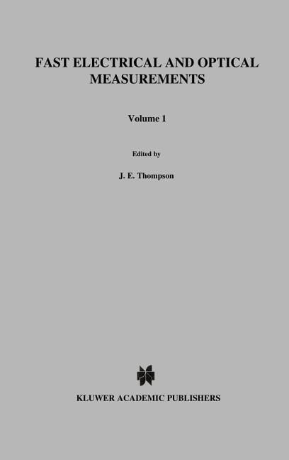 NATO Science Series E: Fast Electrical and Optical Measurements: Volume ...