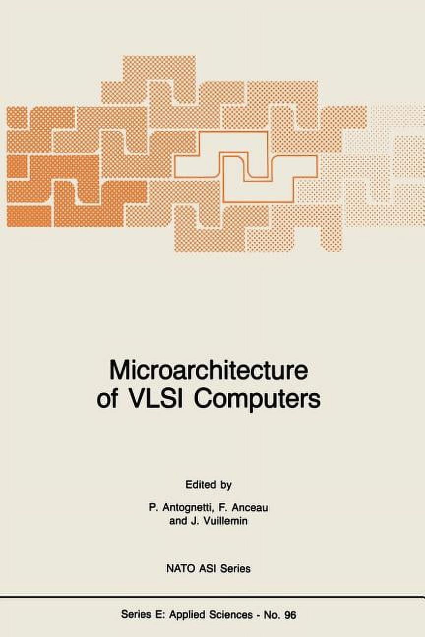 NATO Science Series E:: Microarchitecture of VLSI Computers (Paperback) - Walmart.com