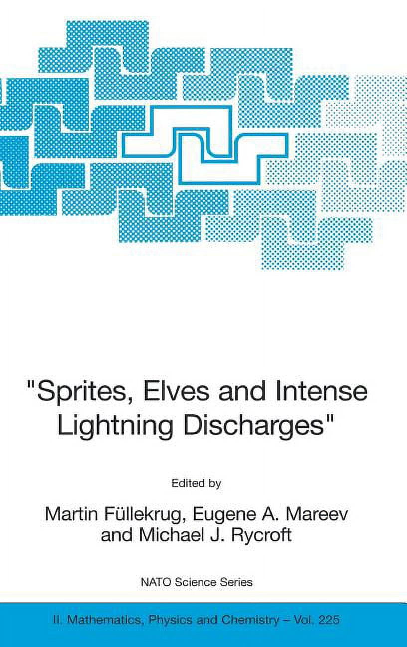 NATO Science Series II: Mathematics, Phy Sprites, Elves and Intense ...