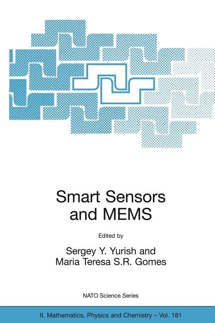 NATO Science Series II: Mathematics, Physics and Chemistry: Smart Sensors and Mems: Proceedings ...