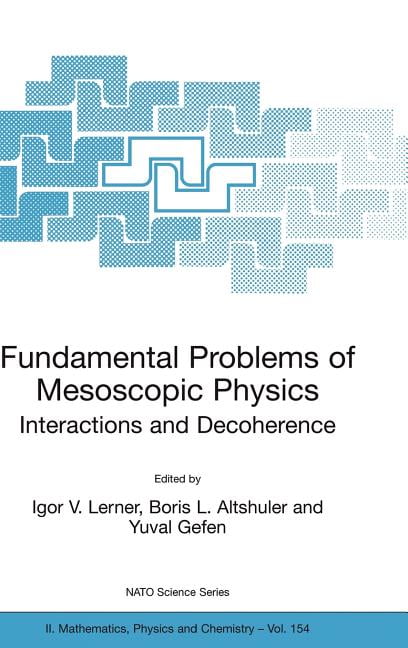 NATO Science Series II: Mathematics, Physics and Chemistry: Fundamental Problems of Mesoscopic ...