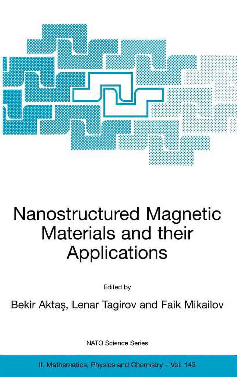 NATO Science Series II: Mathematics, Phy Nanostructured Magnetic Materials and Their ...