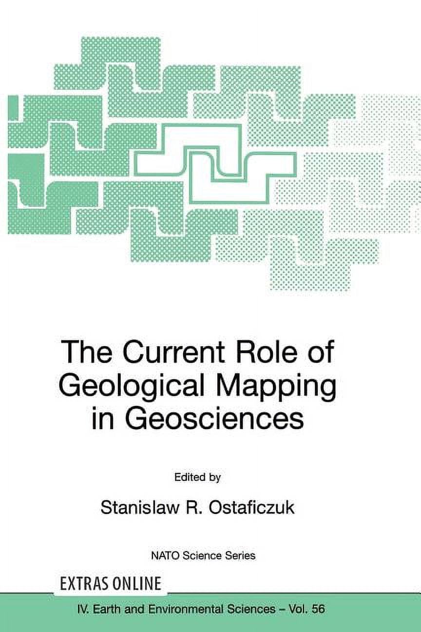 NATO Science Series: IV: The Current Role of Geological Mapping in Geosciences: Proceedings of ...