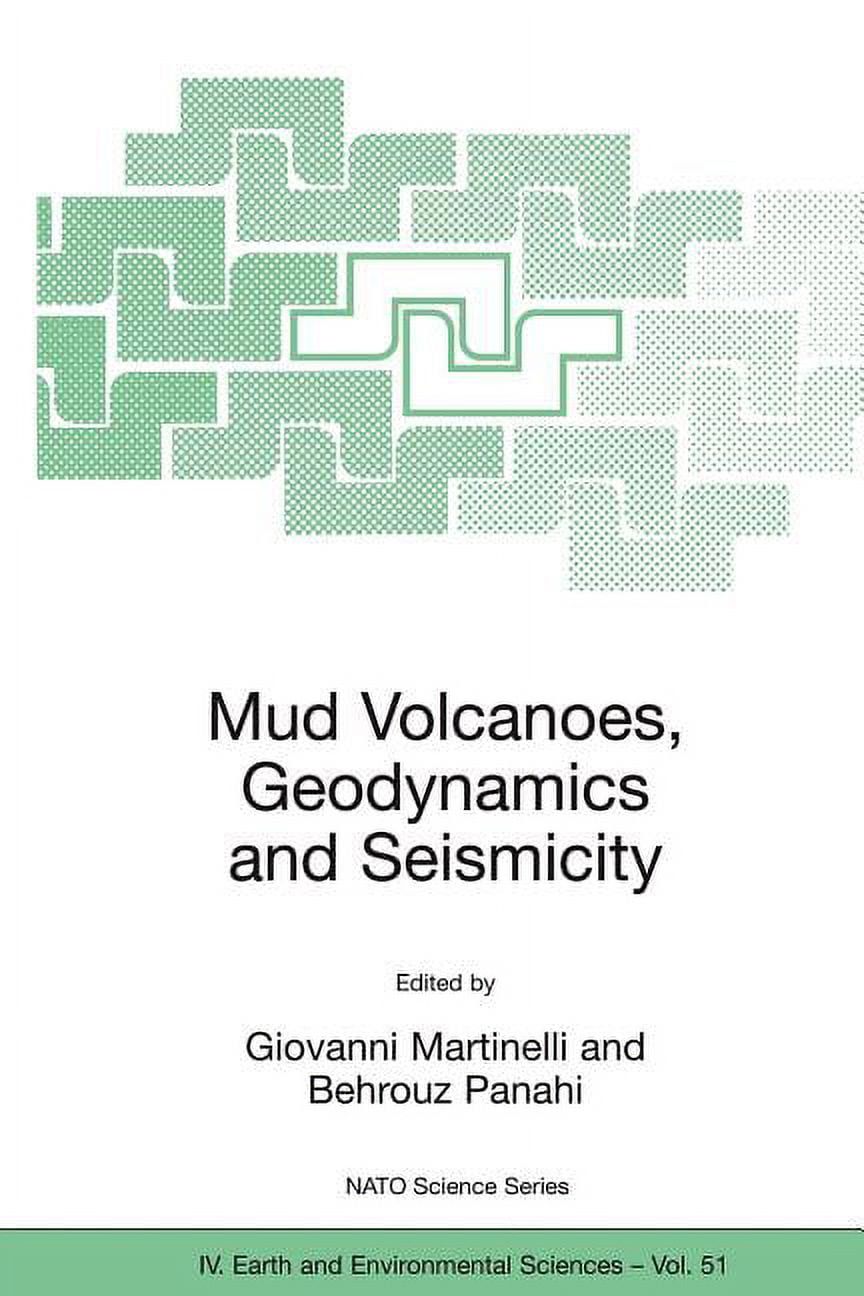 NATO Science Series: IV:: Mud Volcanoes, Geodynamics and Seismicity ...